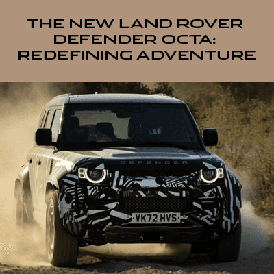 The New Land Rover Defender Octa: Redefining Adventure in Crown Point ...